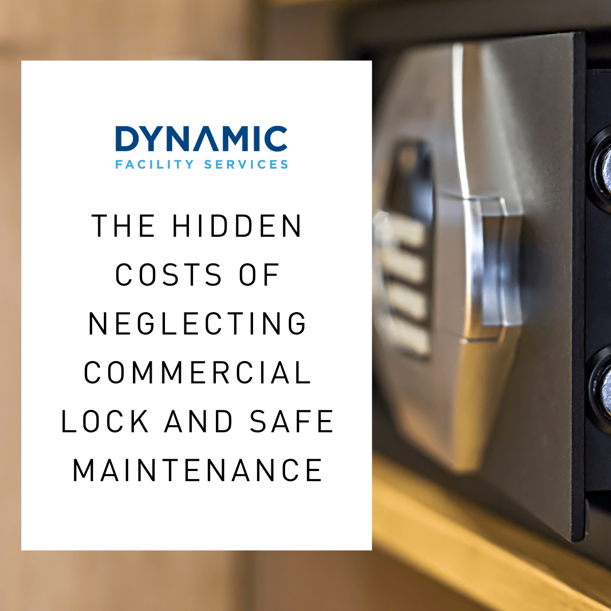 The Hidden Costs of Neglecting Commercial Lock and Safe Maintenance ...