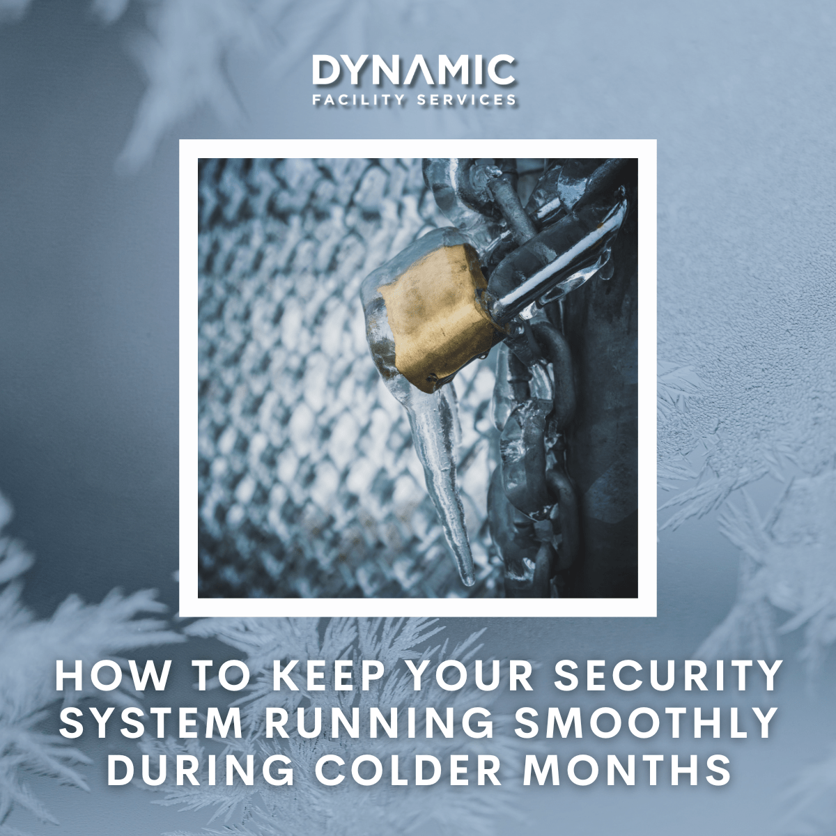 Cold Weather and Commercial Locks: How to Keep Your Security System ...